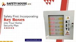 Safety First: Incorporating Key Boxes into Your Home Security Plan